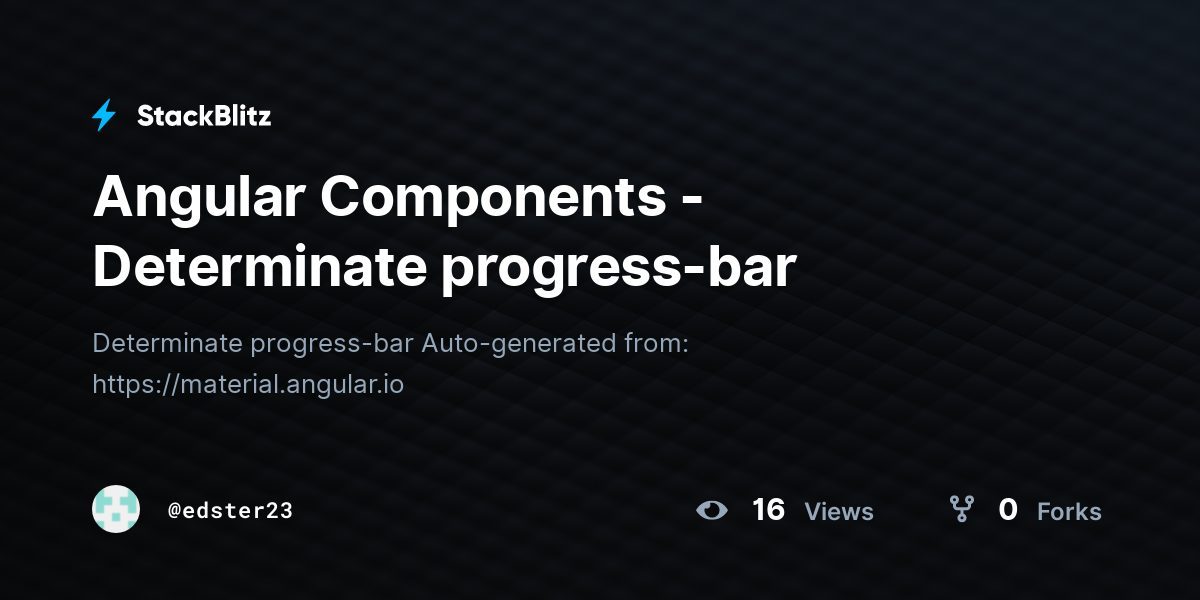 Angular Components - Determinate progress-bar - StackBlitz
