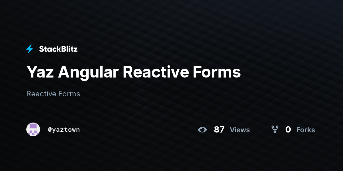 Yaz Angular Reactive Forms - StackBlitz