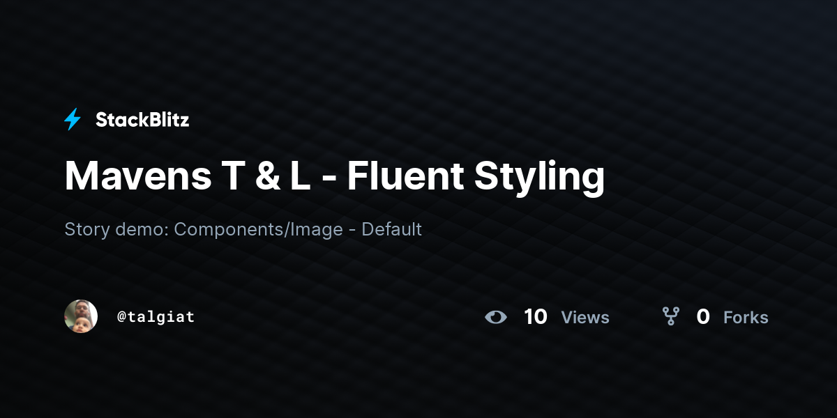 Mavens T & L - Fluent Styling - StackBlitz