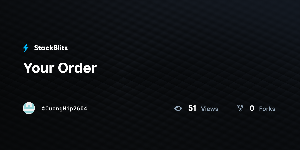 Your Order - StackBlitz