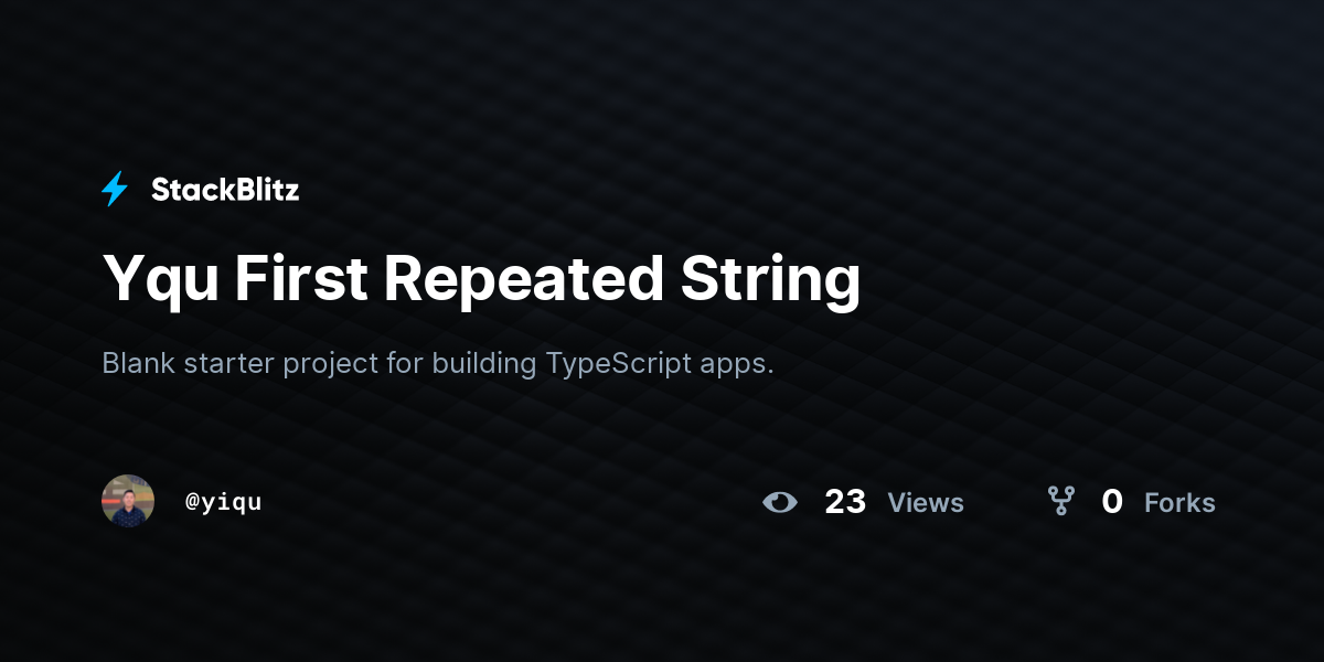 Yqu First Repeated String Stackblitz