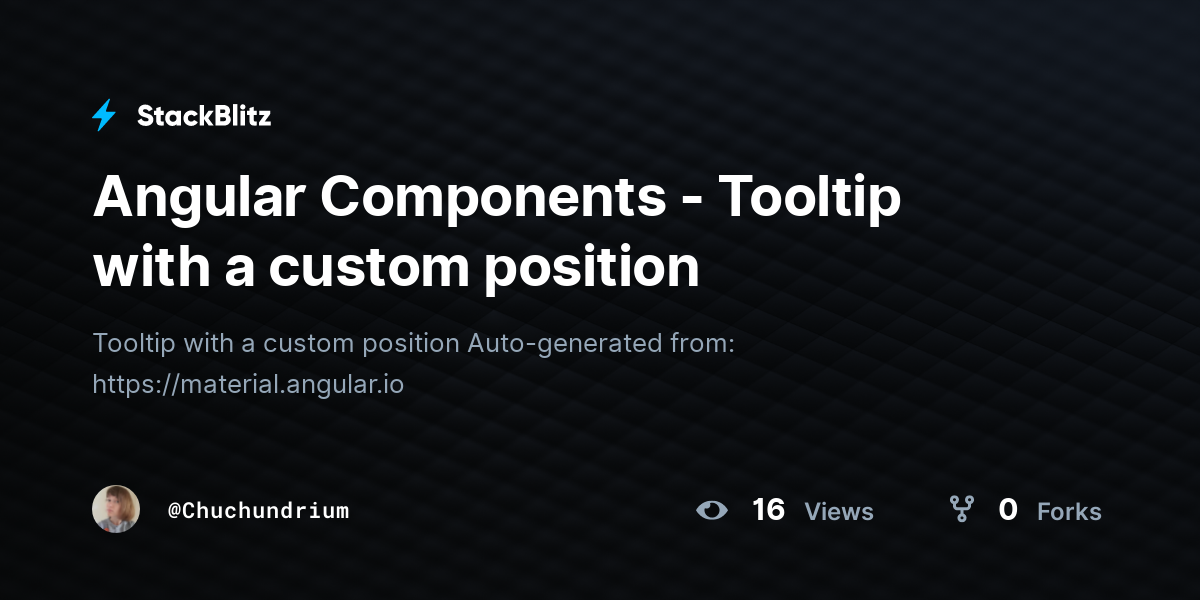 Angular Components - Tooltip with a custom position - StackBlitz