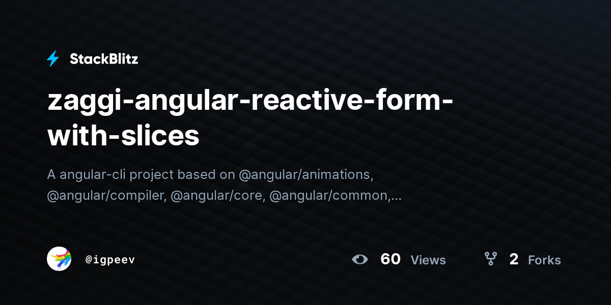 zaggi-angular-reactive-form-with-slices - StackBlitz zaggi-angular-reactive-form-with-slices - StackBlitz