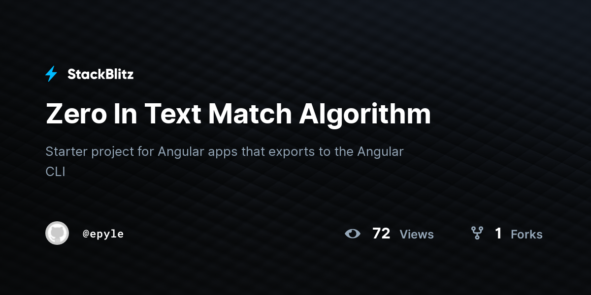 Zero In Text Match Algorithm - StackBlitz