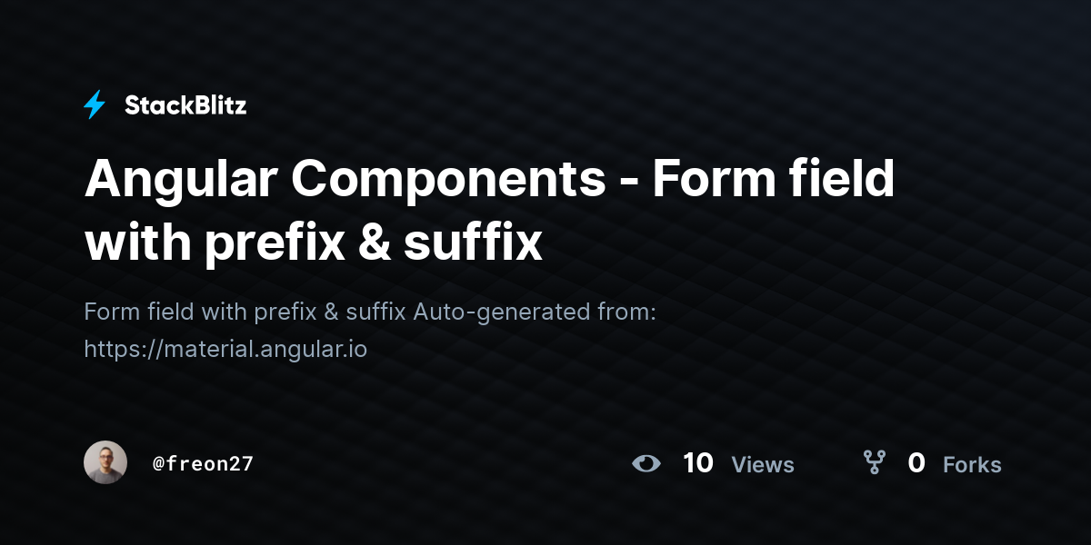 Angular Components - Form field with prefix & suffix - StackBlitz
